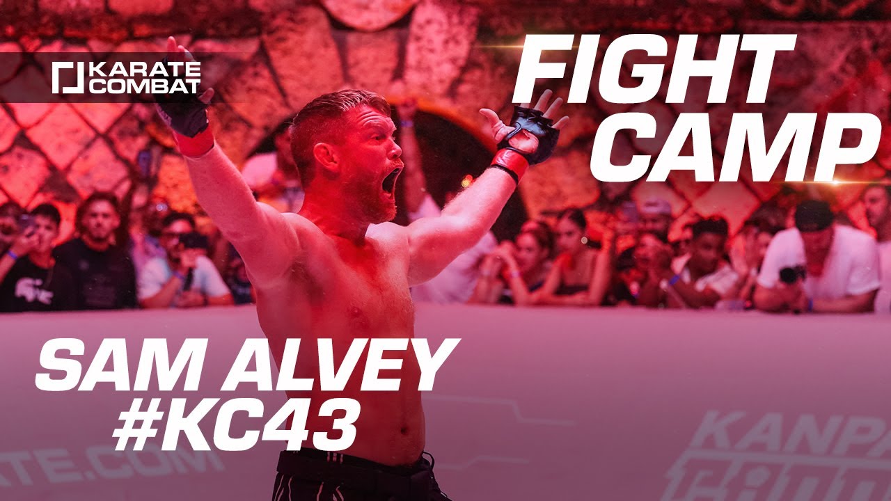 KARATE COMBAT 43 | Sam Alvey CampDay | Countdown to KC43 - YouTube