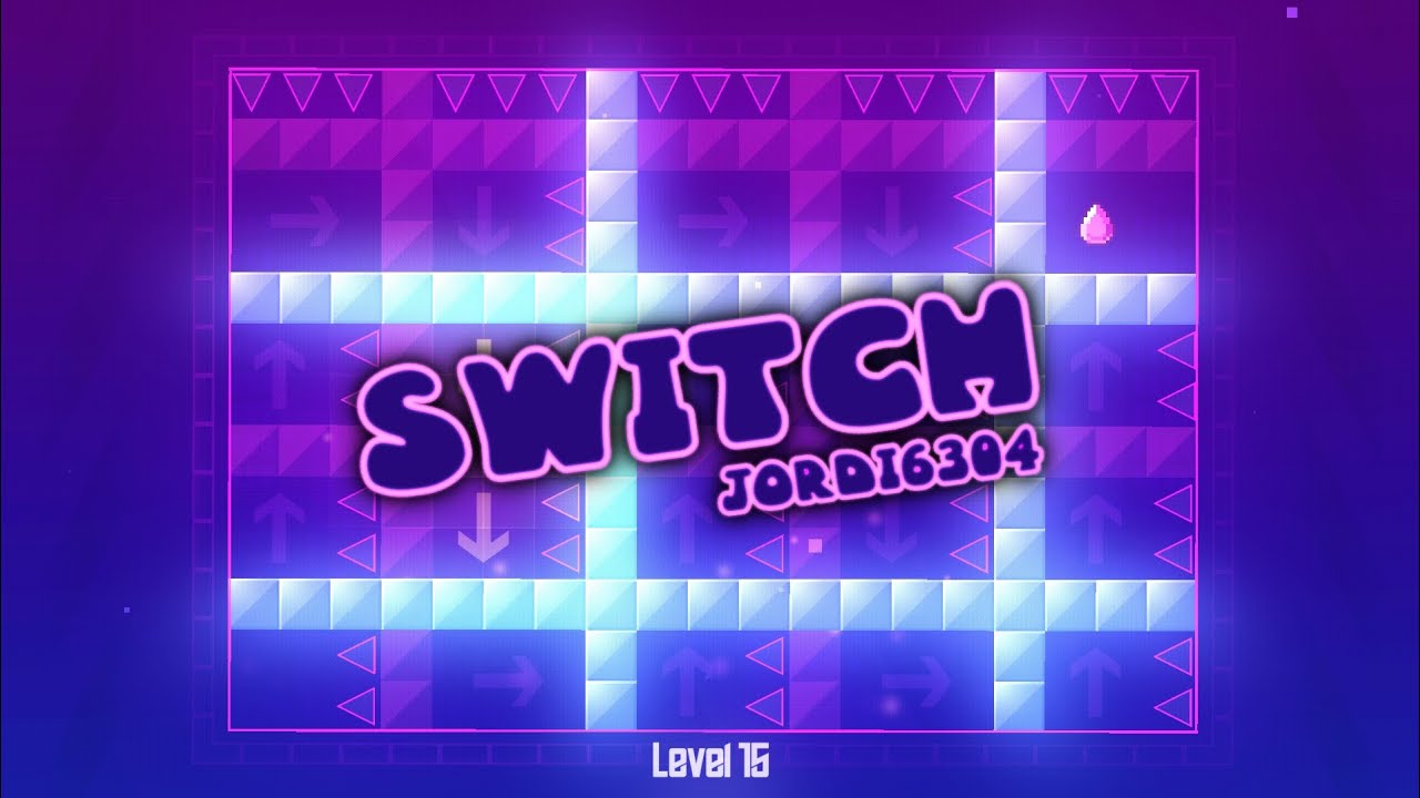 Geometry Dash | SWITCH by Jordi6304 (me) - YouTube