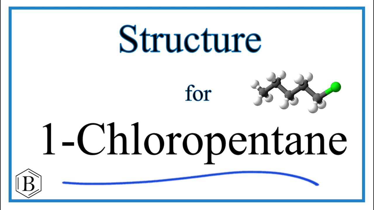 Structural Formula For 1 Chloropentane YouTube Structural Formula For 1 Chloropentane YouTube