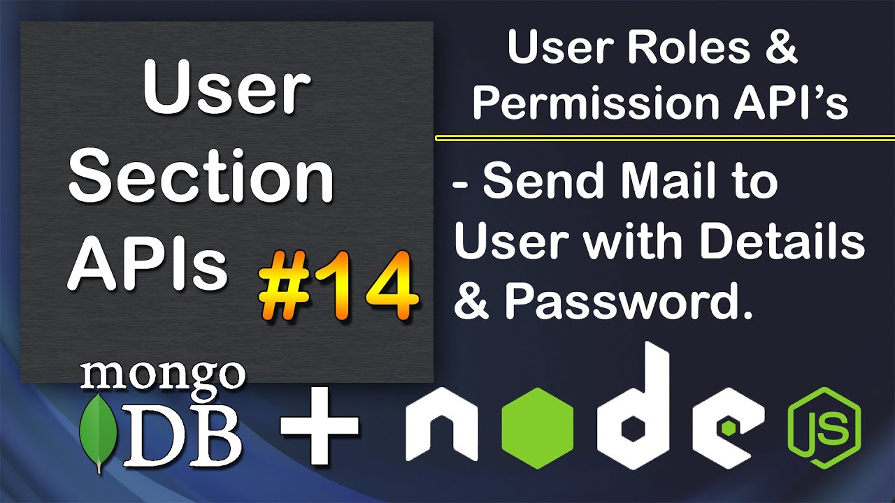 Send Mail To User With Their Details And Password User Roles And Permissions Apis Node Js Mongodb