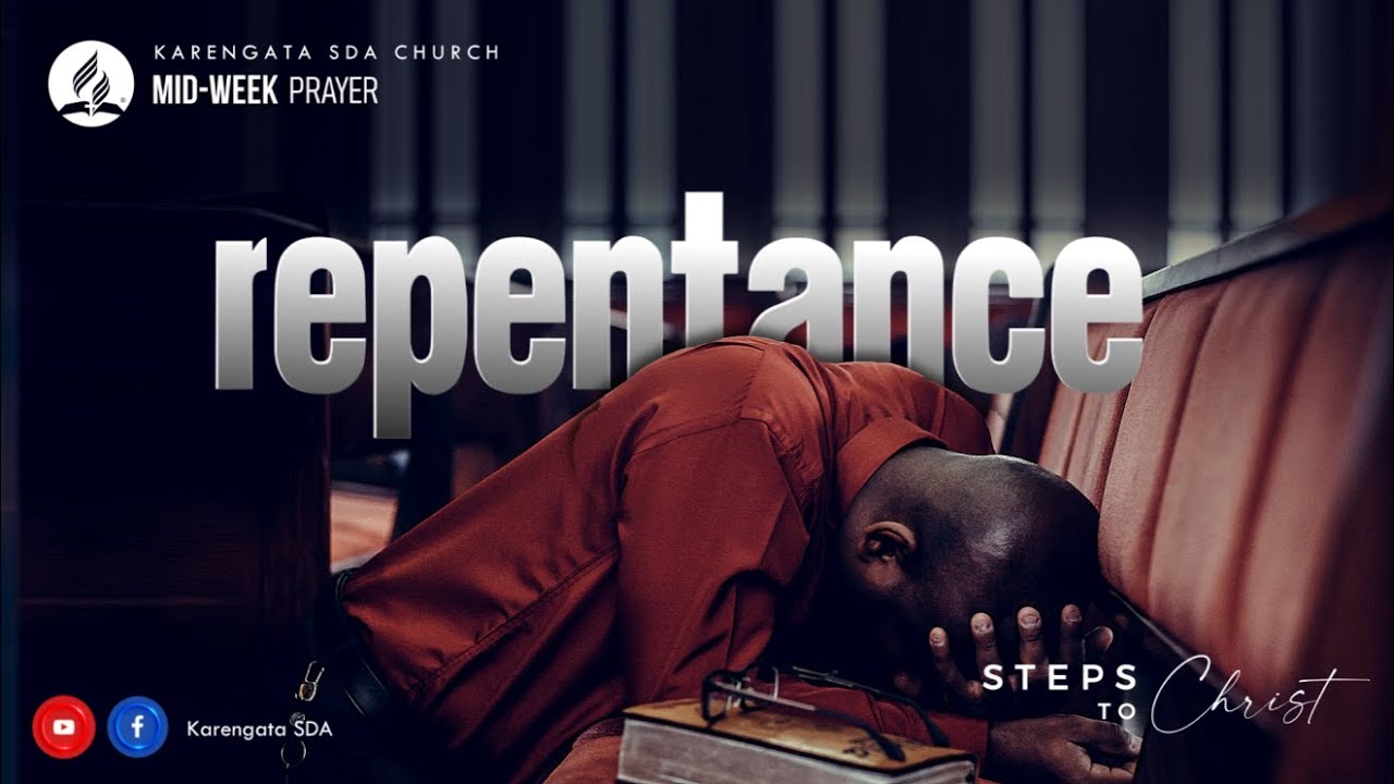Steps to Christ || Repentance || 14-04-2021 - YouTube