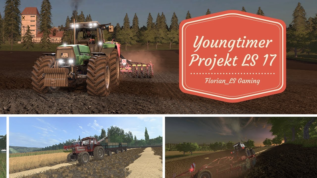 LS 17 Youngtimer Projekt #4 - YouTube
