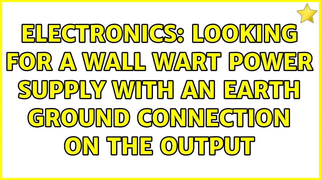 Electronics: Looking for a Wall Wart Power Supply with an Earth Ground ...