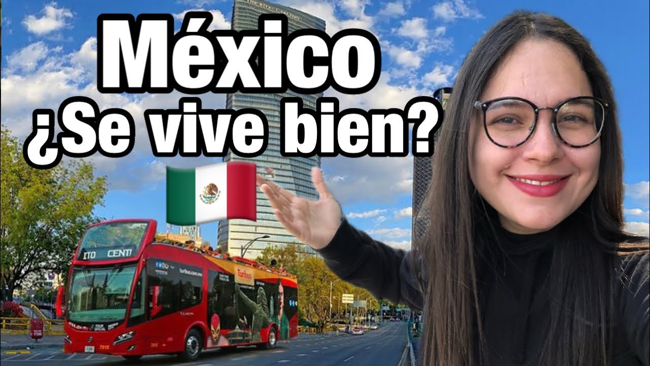 Aquí la vida es casi “PERFECTA” por esto todos quieren vivir en México ...