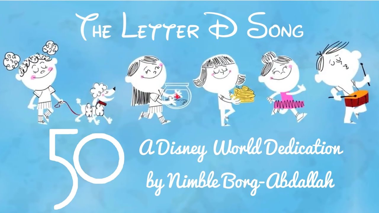 The Letter D Lyrics: A Disney World Dedication - YouTube