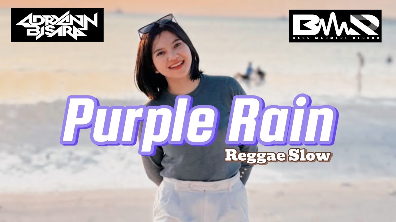 REGGAE SLOW 🌴 || PURPLE RAIN || FULL BASS !! 🔥 @AdryannBisaraOfficial ...
