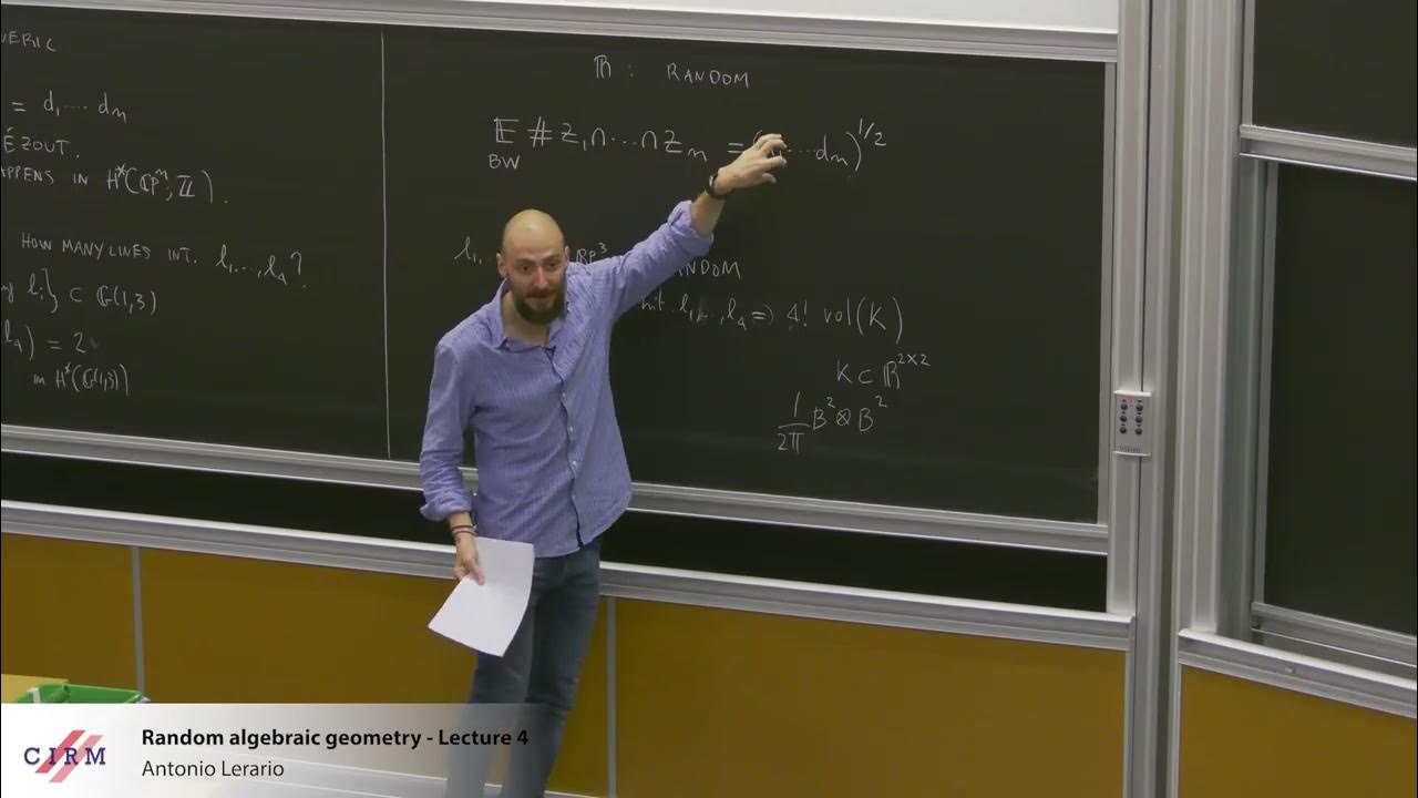 Antonio Lerario: Random algebraic geometry - Lecture 4 - YouTube