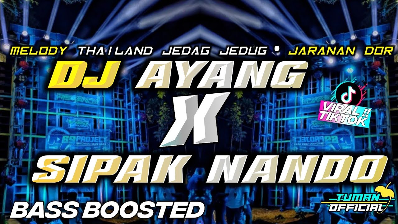 DJ MELODY THAILAND PARGOY Viral Tiktok - Ayang X Sipak Nando Nando ...