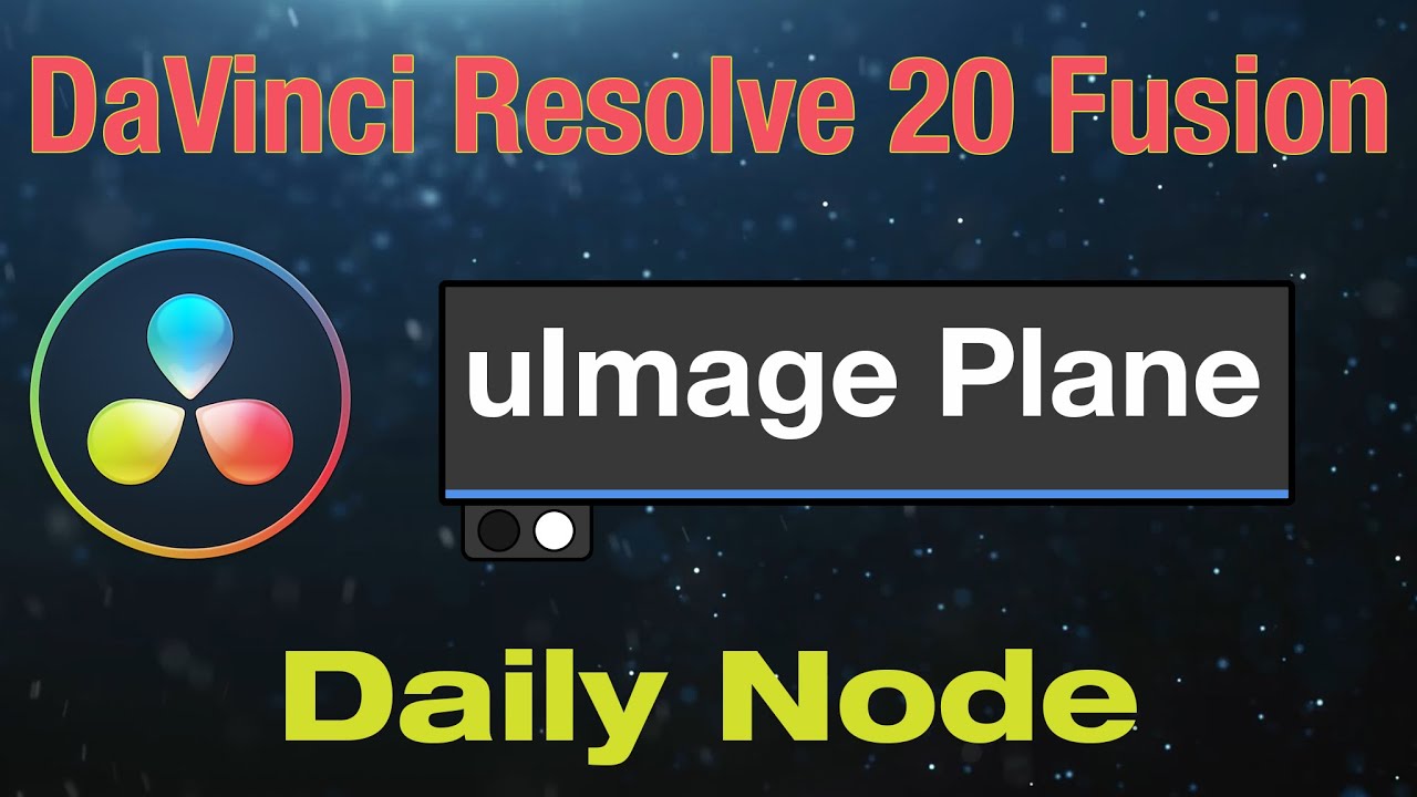 DaVinci Resolve 20 Fusion uImage Plane Node - YouTube