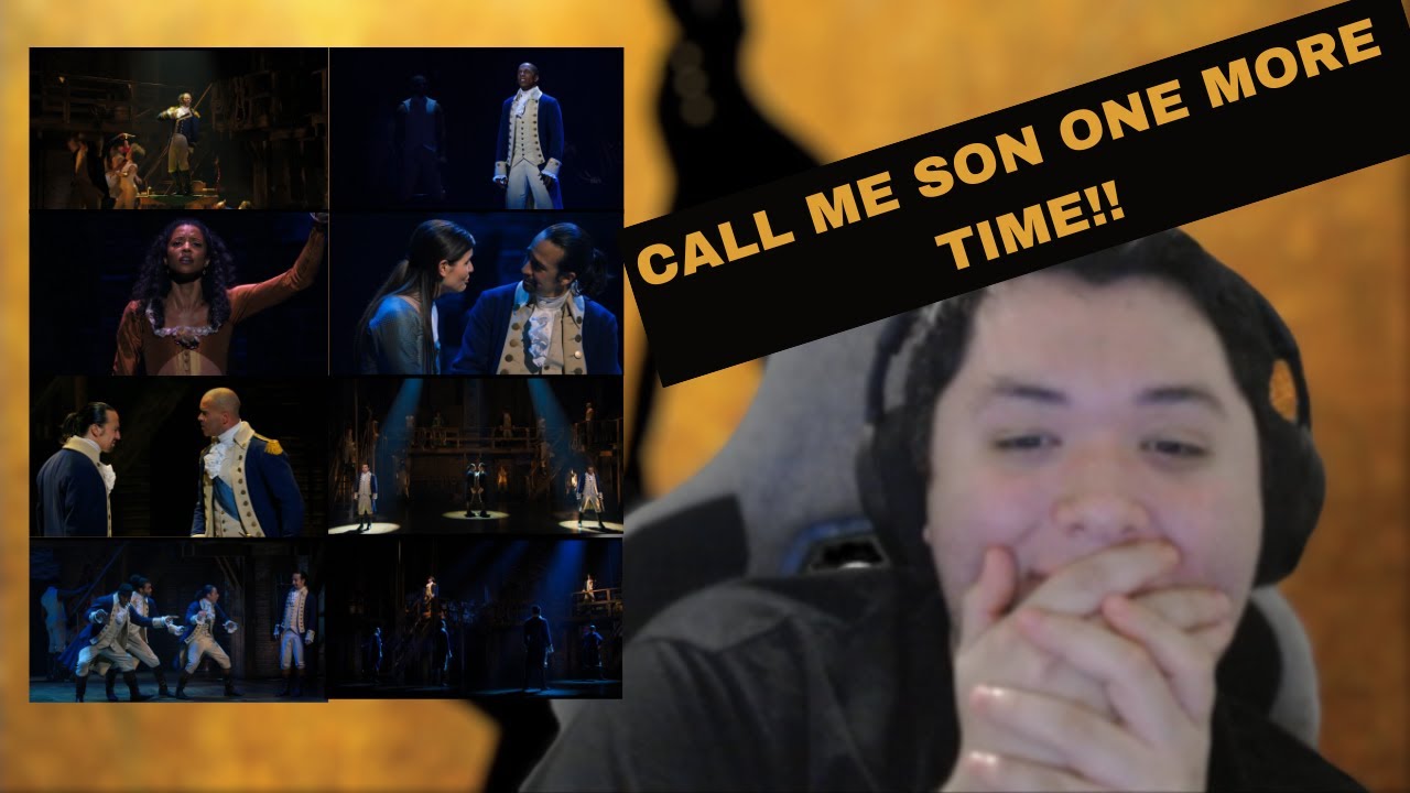 CALL ME SON ONE MORE TIME!!// Hamilton The Musical Blind Reaction - YouTube