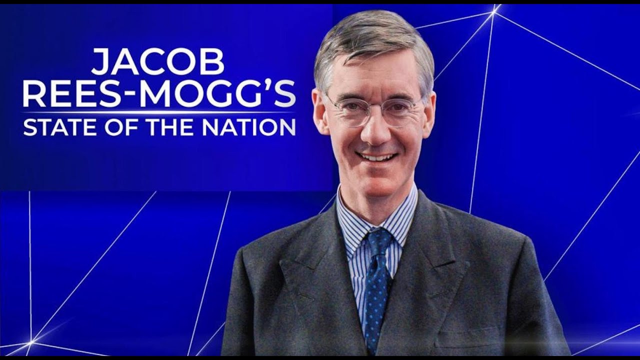 Jacob Rees-Mogg's State Of The Nation | Tuesday 9th May - YouTube