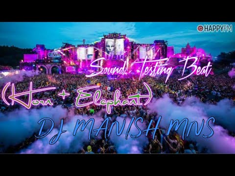 Sound Testing Beat #1 (Horn + Elephant) DJ MANISH MNS - YouTube