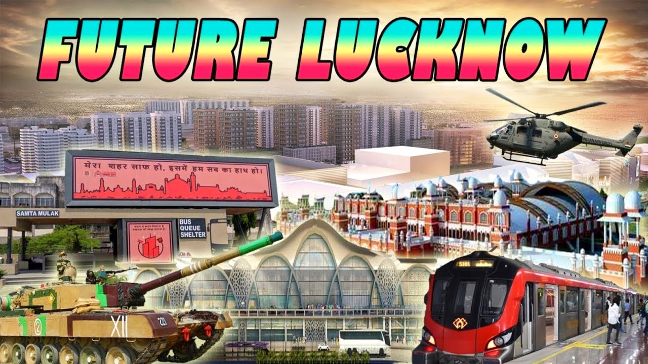 FUTURE LUCKNOW || LUCKNOW CITY MEGA PROJECTS || ROAD TO NEW LUCKNOW ...