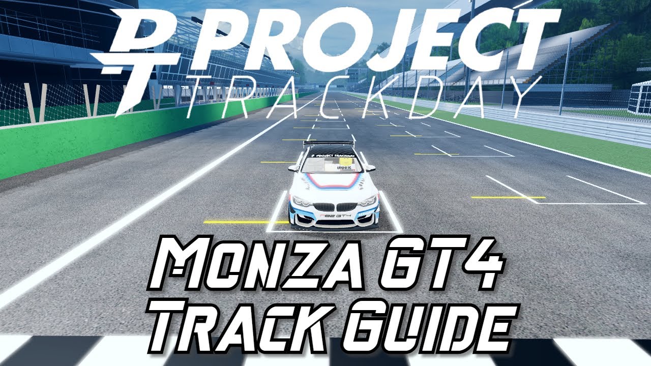 Roblox Project Trackday Monza GT4 Track Guide - YouTube