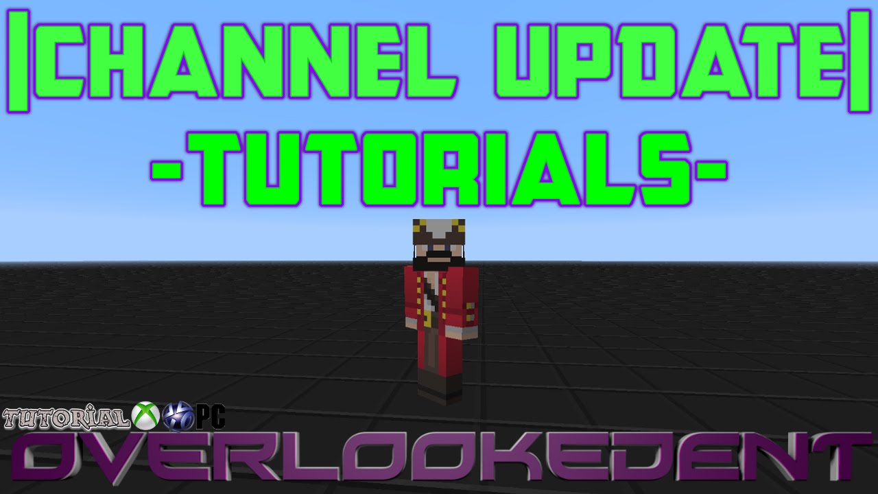 Channel Update (Tutorials) - Minecraft Console Edition - [Tutorial ...