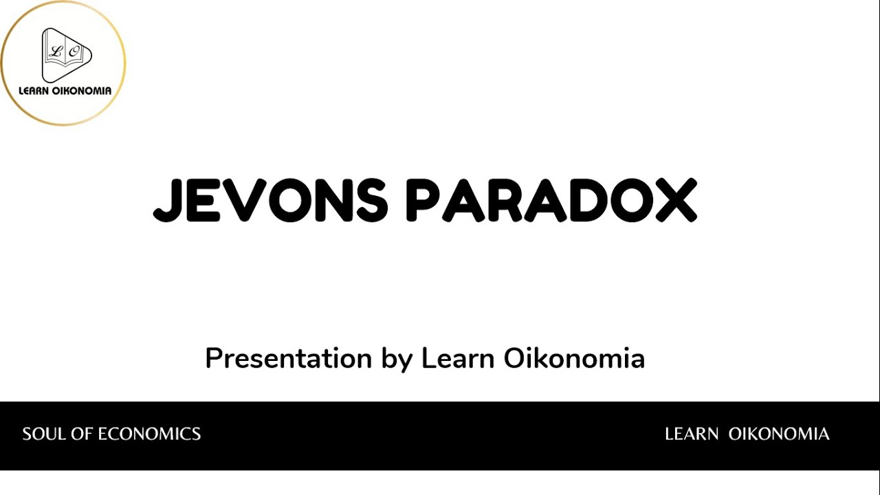 JEVONS PARADOX | LEARN OIKONOMIA | MACROECONOMICS - YouTube