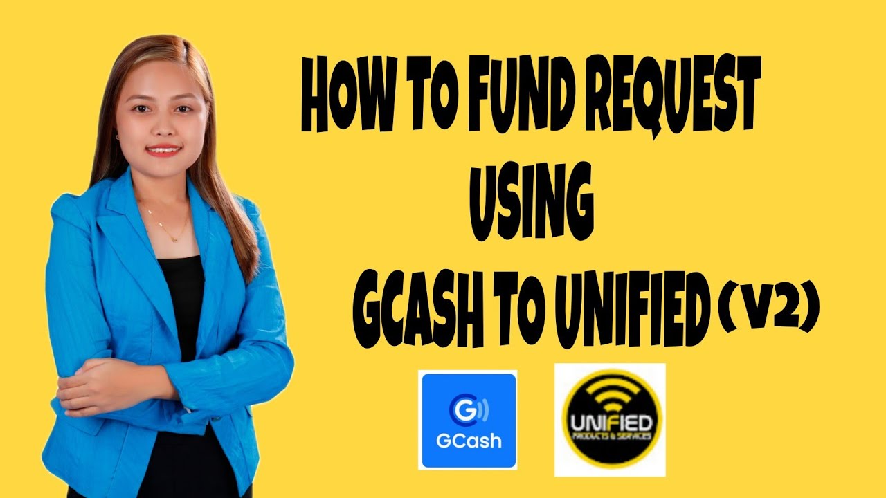 HOW TO FUND REQUEST USING GCASH TO UNIFIED ||V2||TUTURIAL||OPENFORFRANCHISED||REGINA ENCABO ...