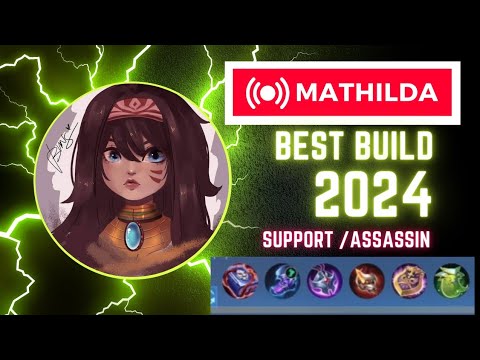 Mathilda Best Build 2024/ Support /Assassin/ Mobile Legend - YouTube