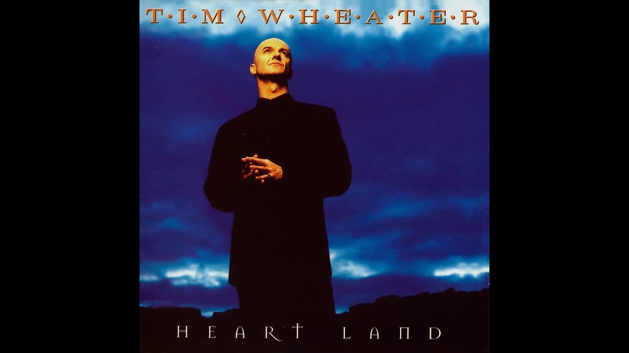 Tim Wheater - Heart Land (Full Album) - YouTube