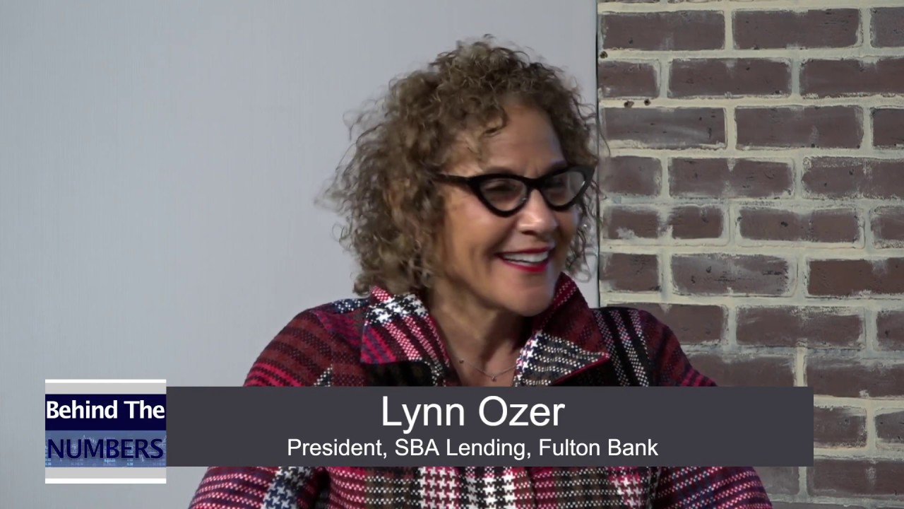 Behind The Numbers With Lynn Ozer, President of SBA Lending at Fulton ...