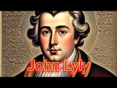 John Lyly | Biography and famous works of John Lyly | Who was John Lyly? - YouTube