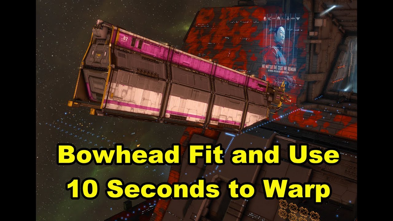 Bowhead - How to Use and Fit - 10 Seconds to Warp Trick Explained EVE ...