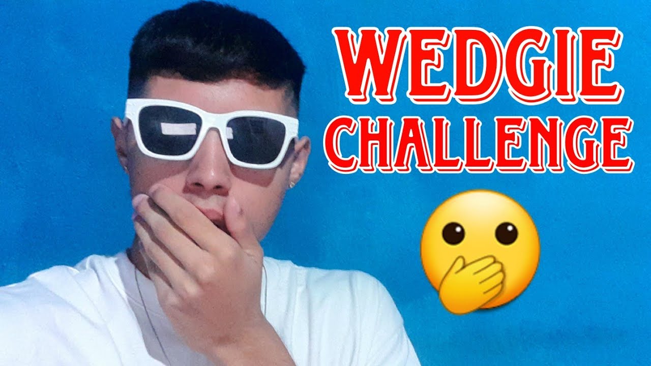 WEDGIE CHALLENGE 🫢 - YouTube