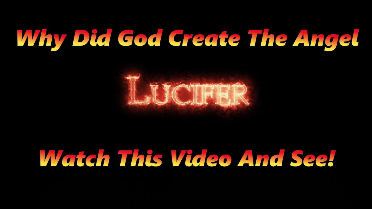 Why did God Create the Angel Lucifer #Abraham Swamidass - YouTube