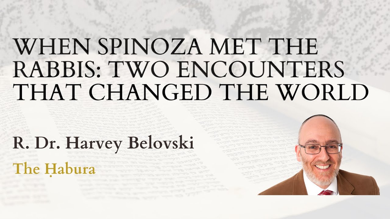 When Spinoza Met the Rabbis: Two Encounters that Changed the World ...