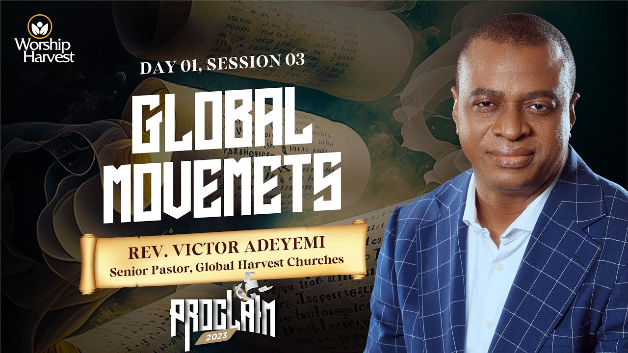 Proclaim 2023 | Day 01: Session 03 : Global Movements | Rev. Victor ...
