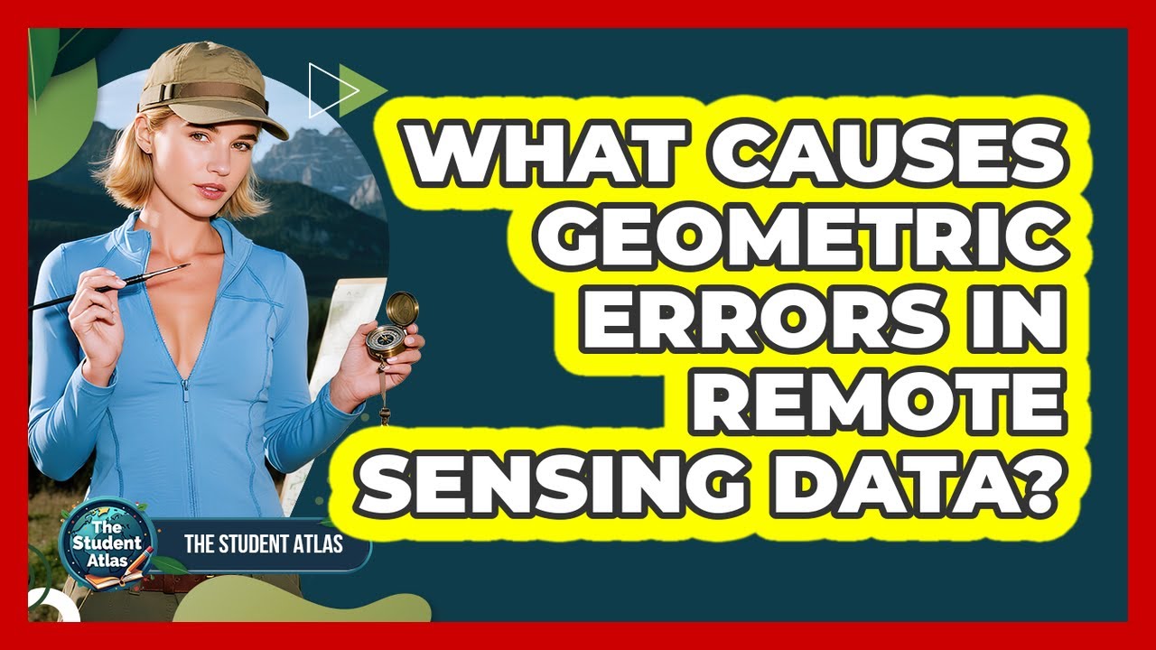 What Causes Geometric Errors in Remote Sensing Data? - YouTube