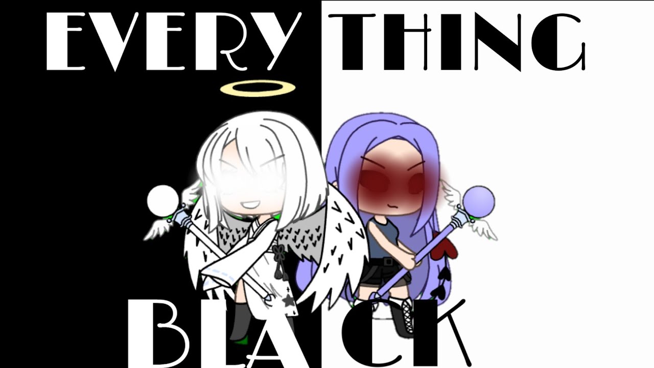 Everything black - GLMV - YouTube