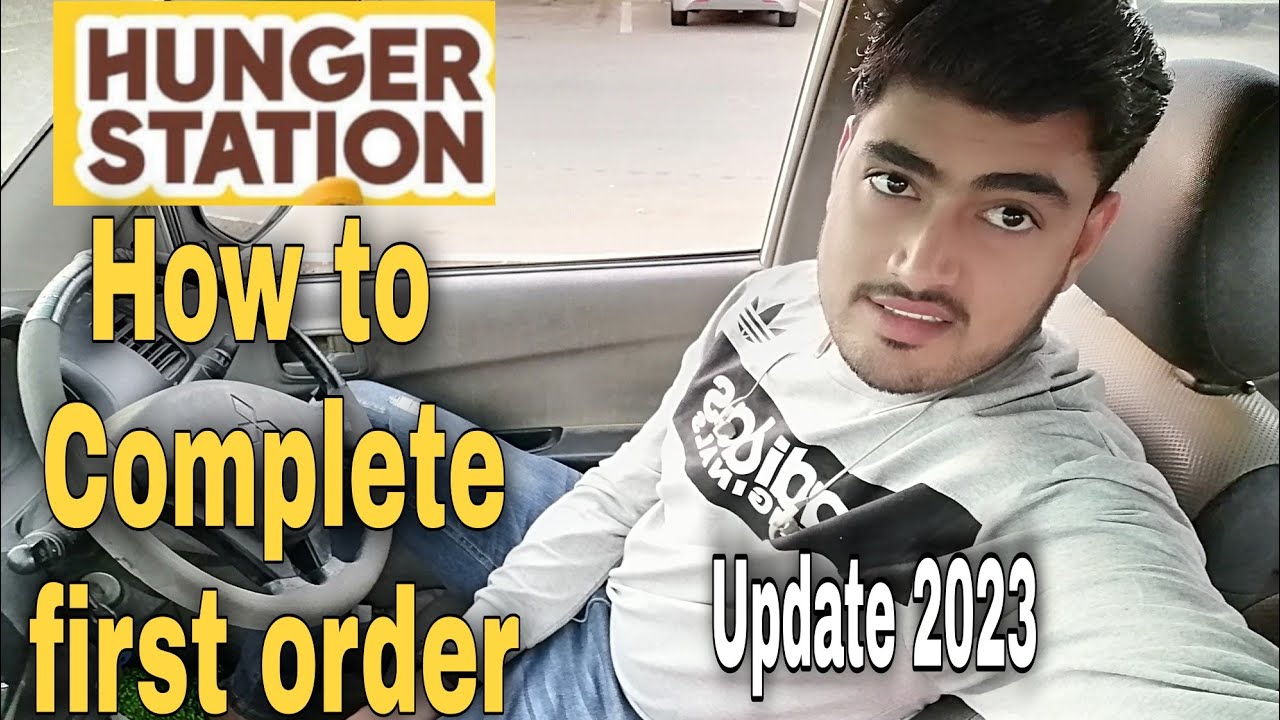 How to complete * first order in hunger Station Suadia Arab | full ...
