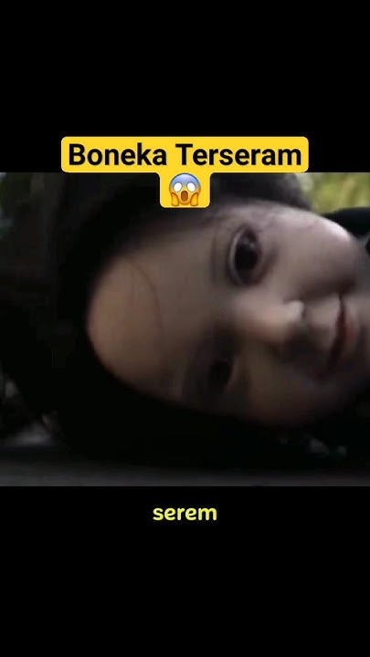Boneka Hantu Seram Bikin Takut 😱 Alurceritaflim Storytelling Ceritahorrorstory Youtube