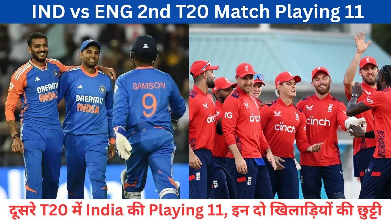 IND vs ENG 2nd T20 Match Playing 11: दूसरे T20 में India की Playing 11 ...