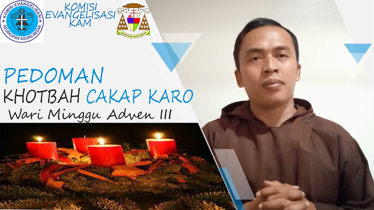 PEDOMAN KHOTBAH IBAS CAKAP KARO II Minggu Adven III Thn B 17 Desember ...