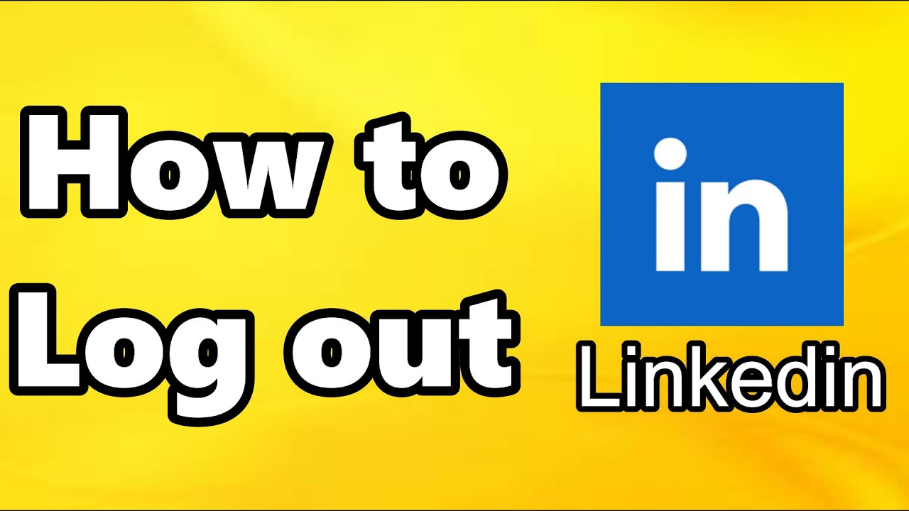 How to Logout of Linkedin - YouTube