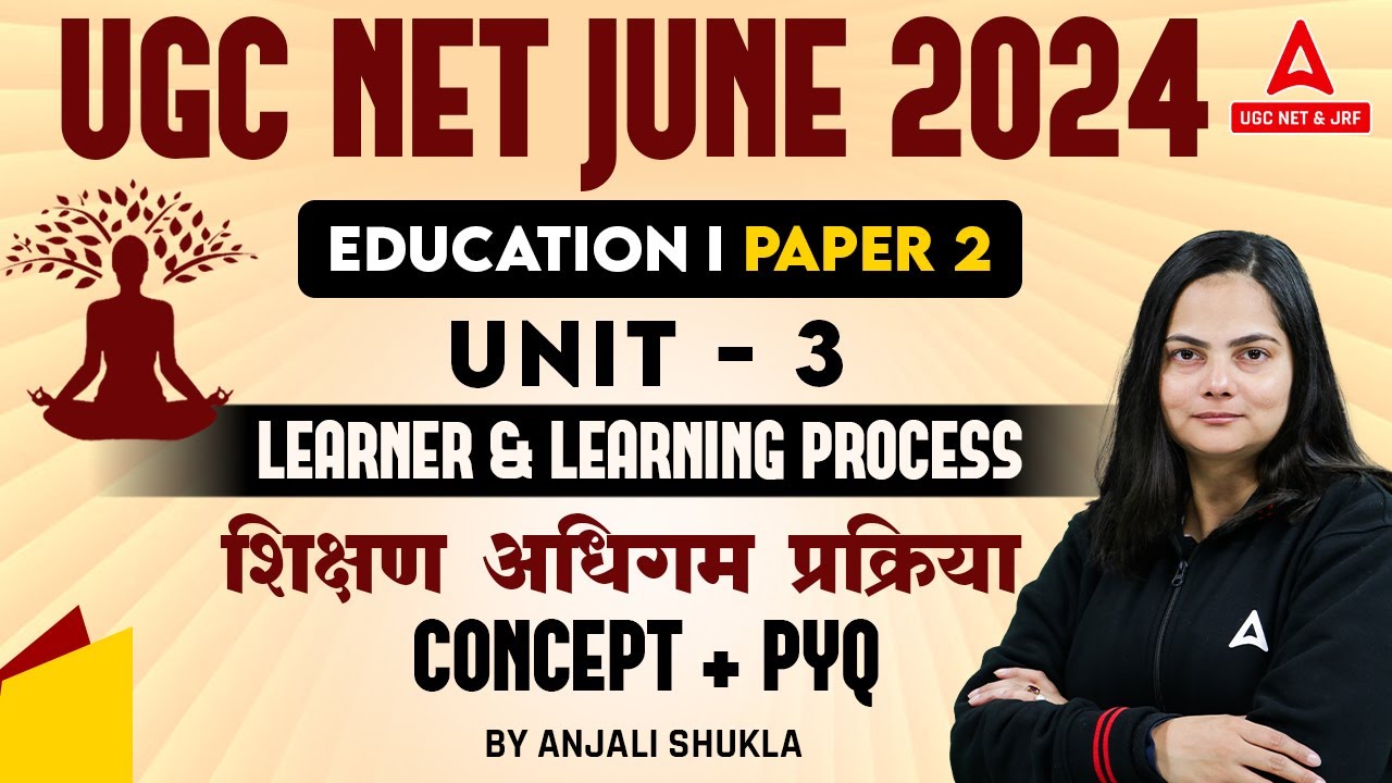 UGC NET Education Paper 2 Unit 3 | Learner and Learning Process Concept & PYQ by Anjali Ma'am ...