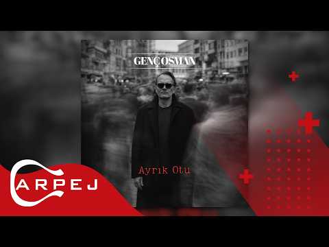 Genç Osman - Ayrık Otu (Official Audio)