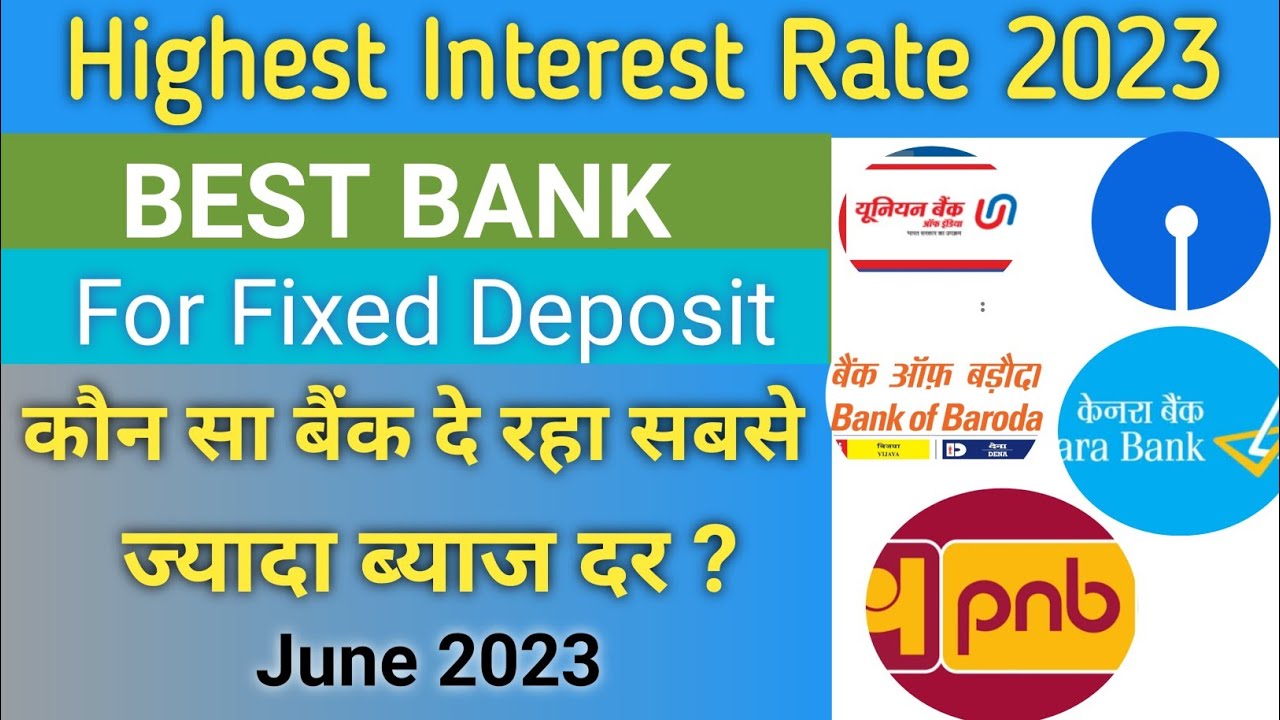 Highest interest rate for fixed deposit 2023 || best bank for fixed ...