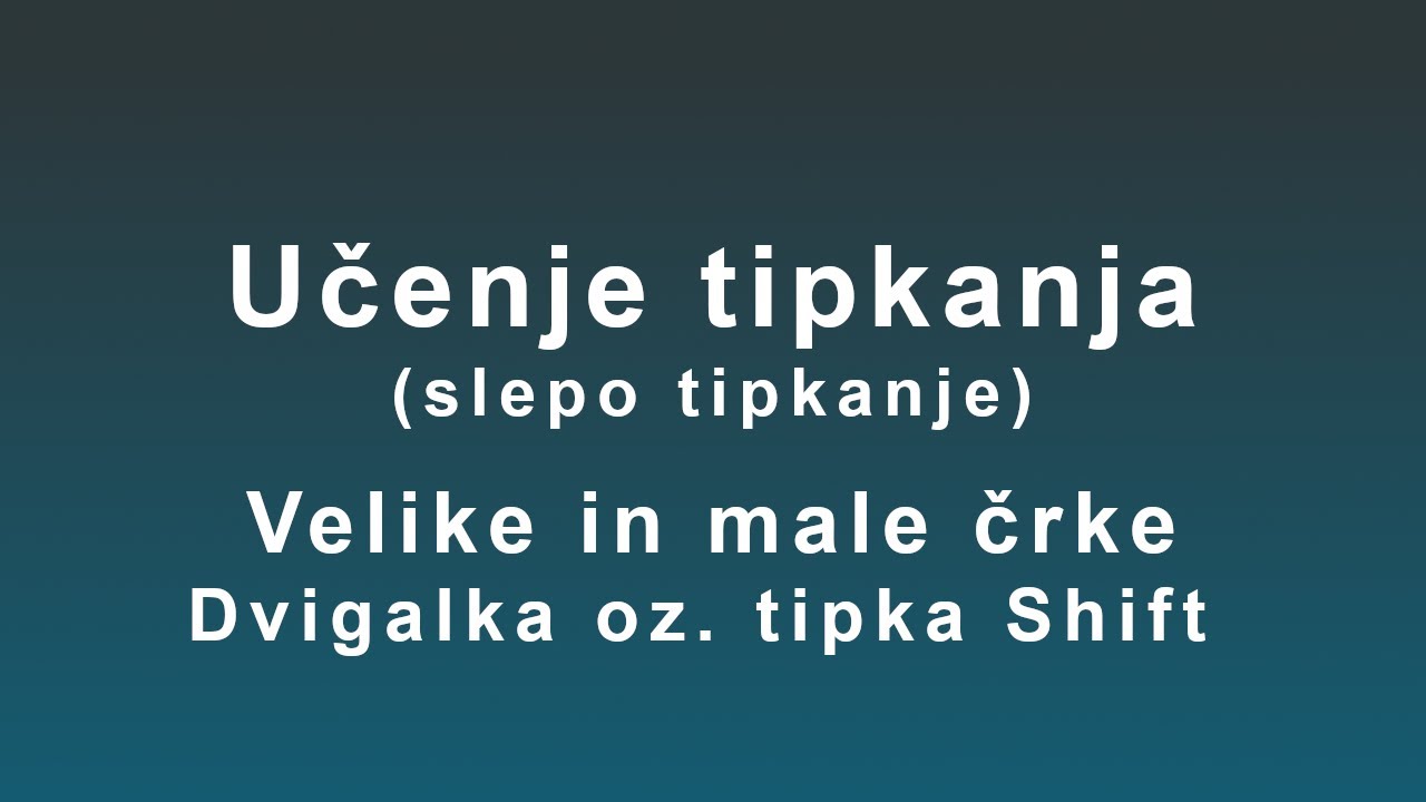 Učenje tipkanja: Velike in male črke s pomočjo tipke Dvigalka (oziroma ...