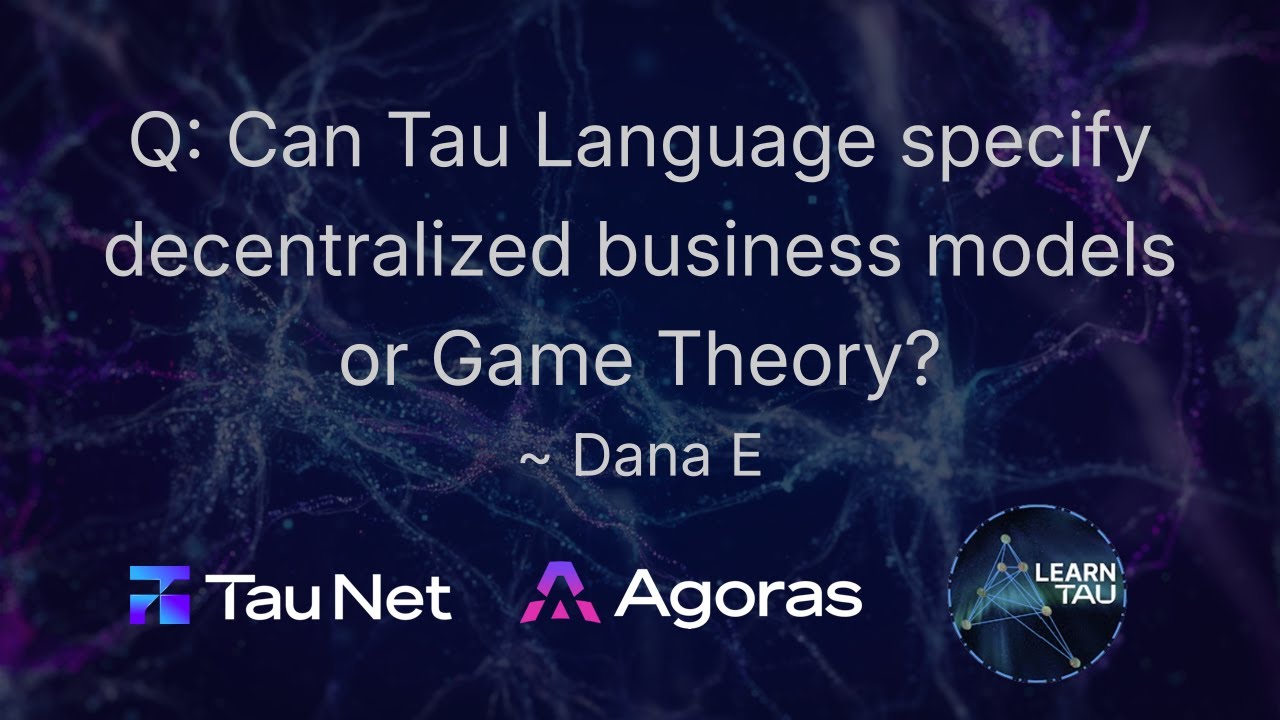 Can Tau Language specify decentralized business models or Game Theory ...