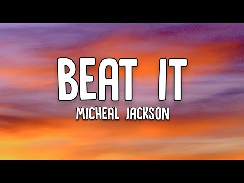 Micheal Jackson - Beat It (Lyrics) - YouTube