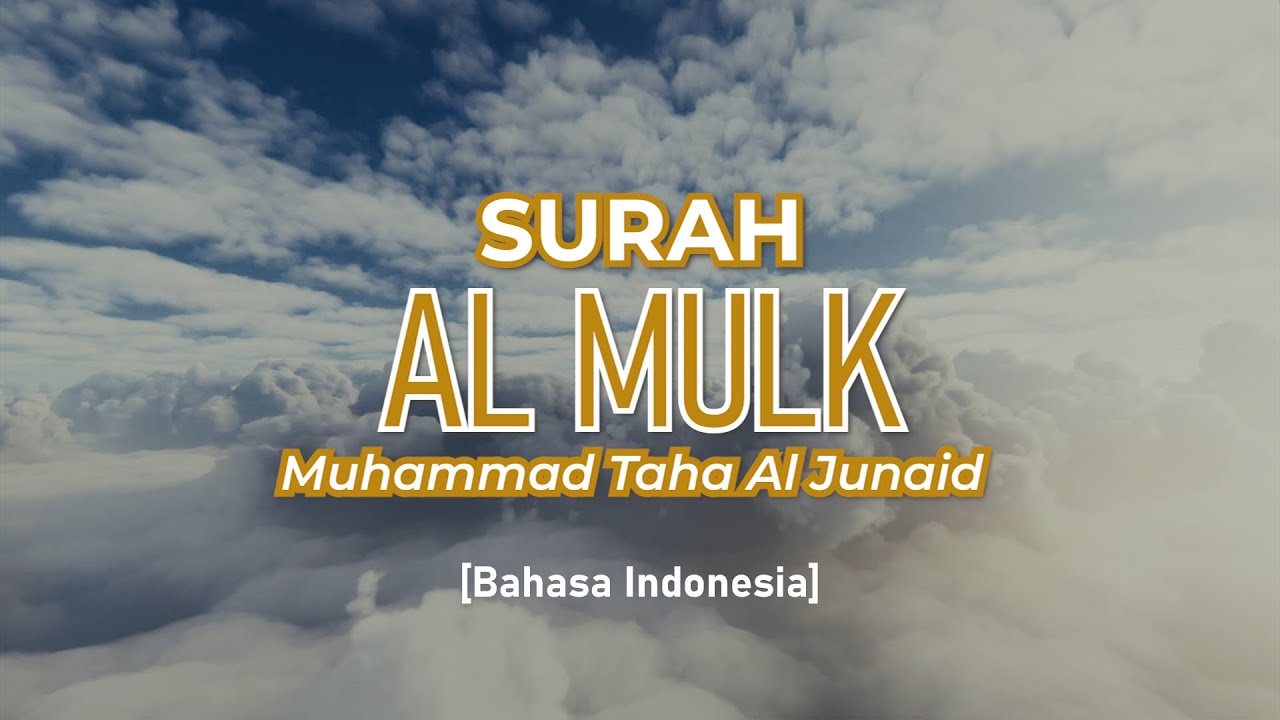 Surah Al Mulk - Muhammad Taha Al Junaid [ 067 ] I Bacaan Quran Merdu ...