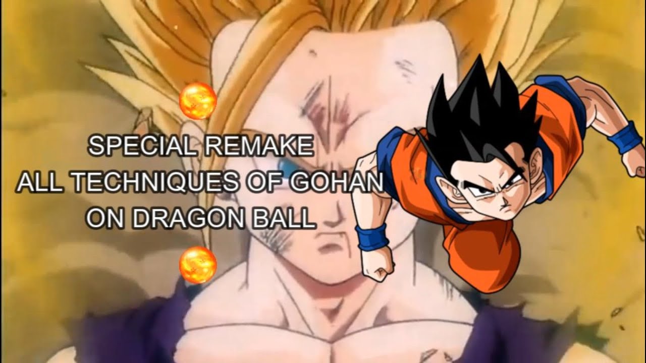 Special Remake - All Attacks and Skills of Gohan in Dragon Ball ( DBZ ...