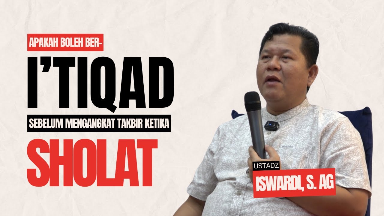 APAKAH BOLEH MENG-I'TIQAD-KAN LA MAUJUD ILALLAH DLL SEBELUM TAKBIR | UST. ISWARDI, S. AG - YouTube