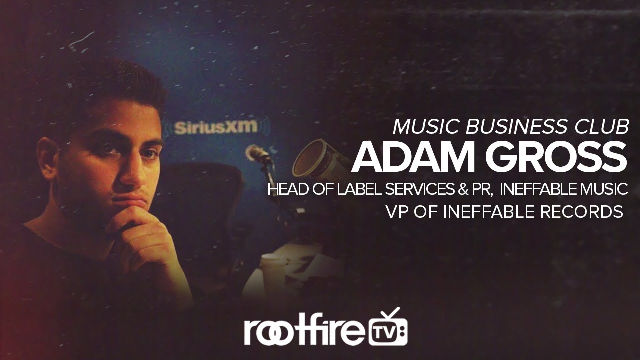 Music Business Club with Adam Gross, VP of Ineffable Records - May 28 ...