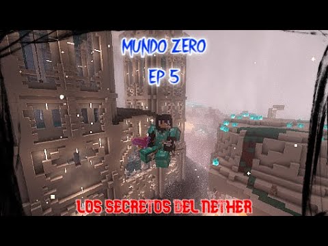 LOS SECRETOS DEL NETHER -- Mundo Zero -- #5 - YouTube