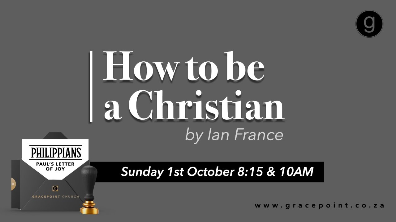 "How to be a Christian" by Ian France 8:15AM - YouTube