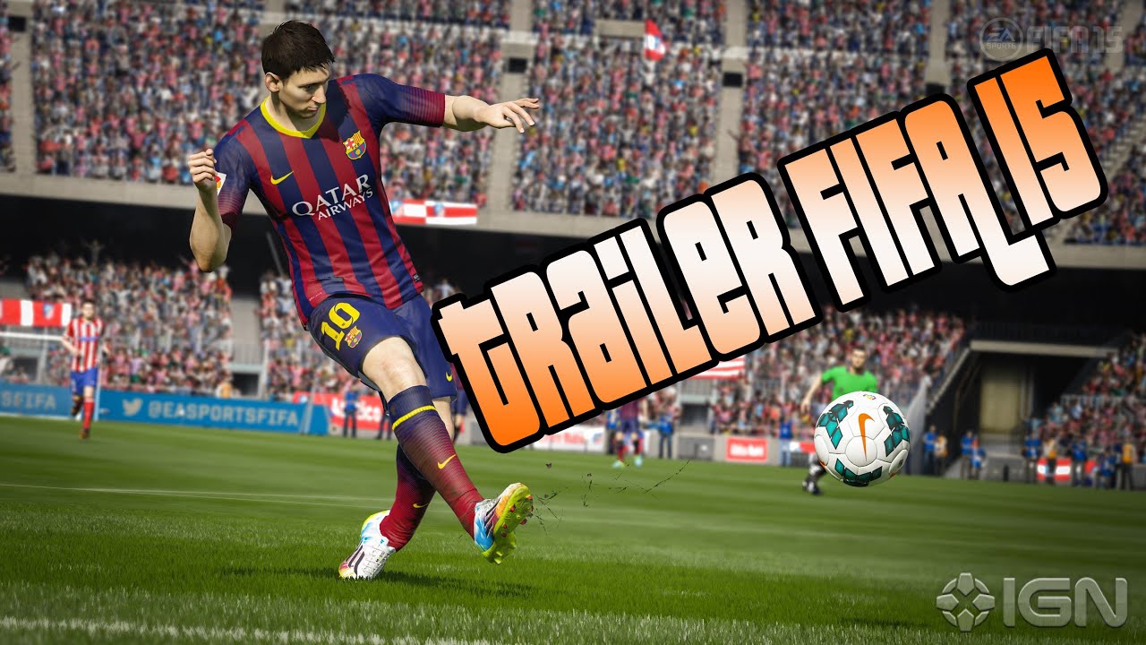 FIFA 15 Trailer Oficial FINALMENTE!! - YouTube